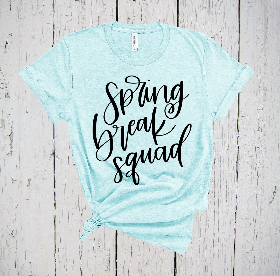 Spring Break Squad, Spring Break Tshirt, Goddess Shirt, Cruise Squad ...