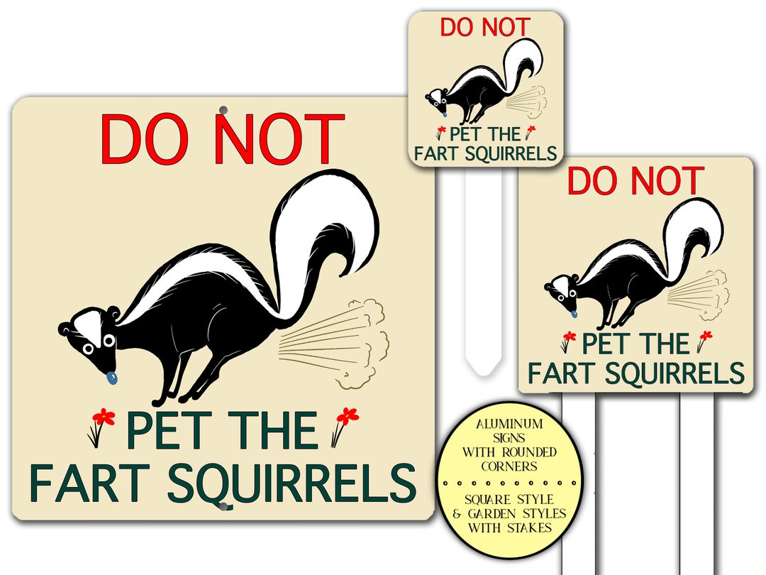 Do Not Pet the Fart Squirrels Skunk Crossing Sign, Funny Plant Stake ...