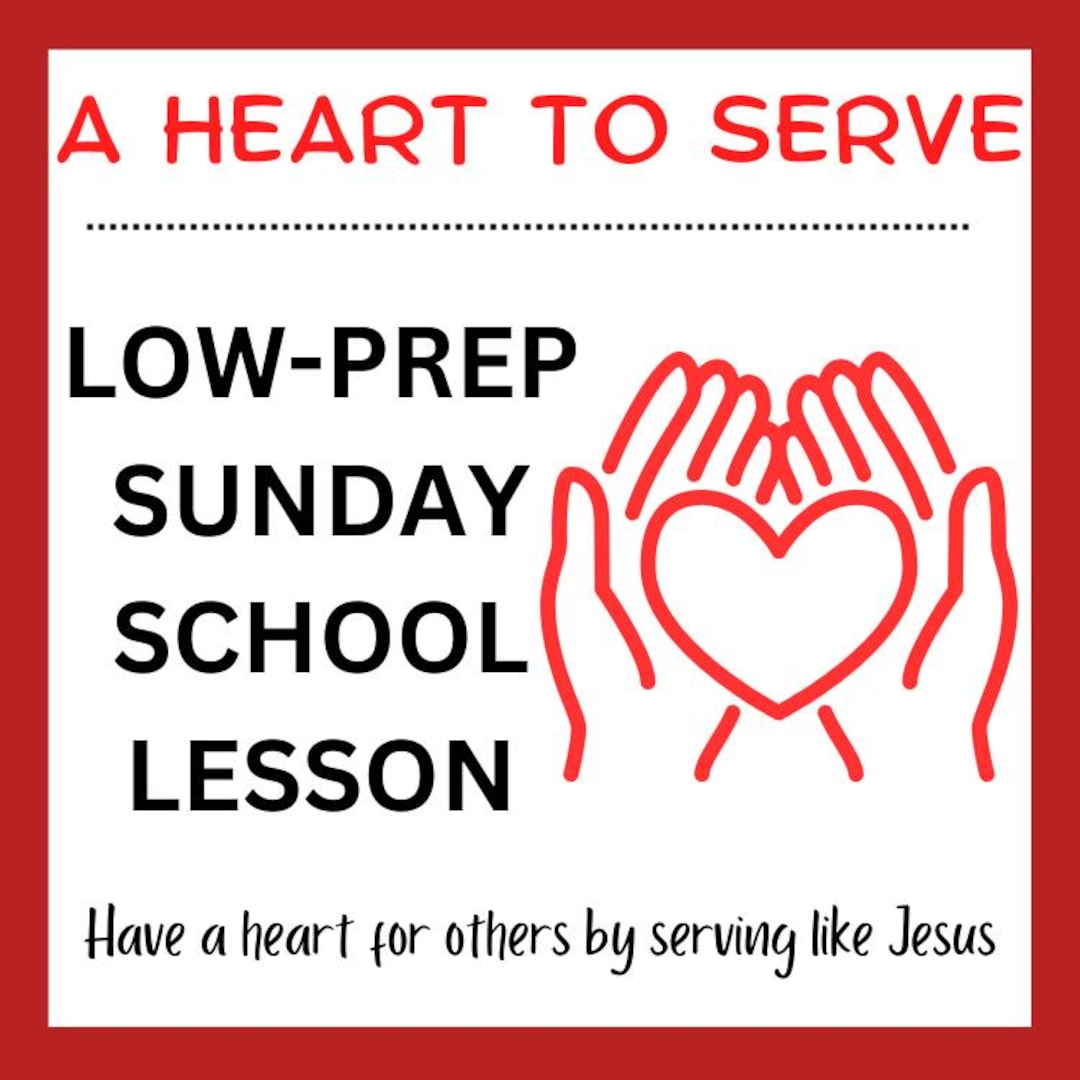 A Heart to Serve - LOW PREP Sunday School Lesson - Etsy