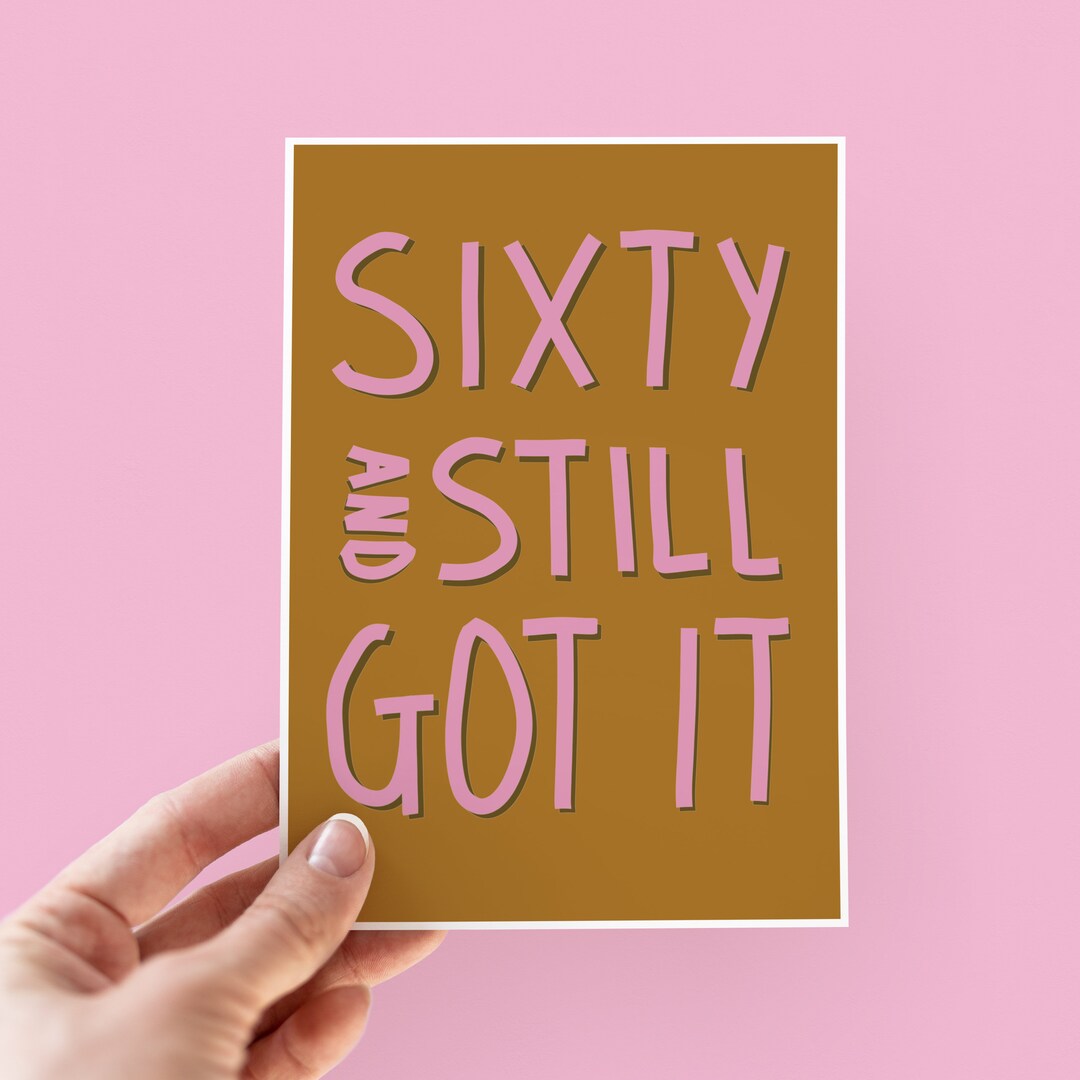 Sixty & Still Got It Funny Birthday Card for Her - Etsy