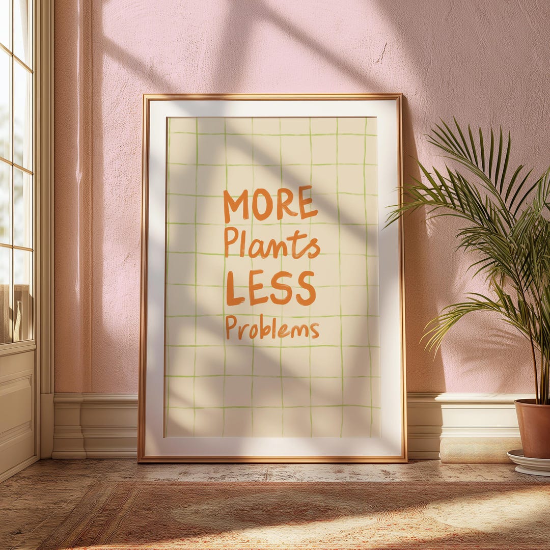 More Plants Less Problems Typography Art Print - Etsy