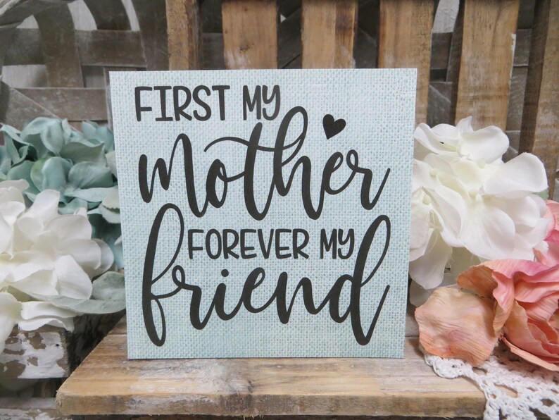Mother Sign / First My Mother Forever My Friend / Mom Present - Etsy