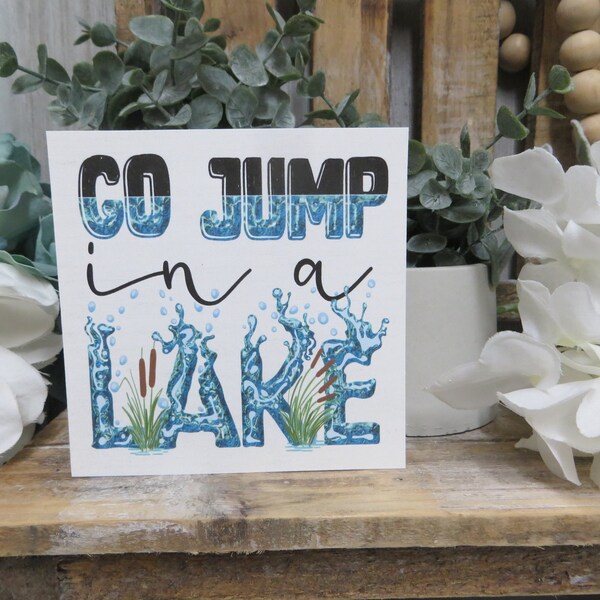 Go Jump in the Lake Sign - Etsy