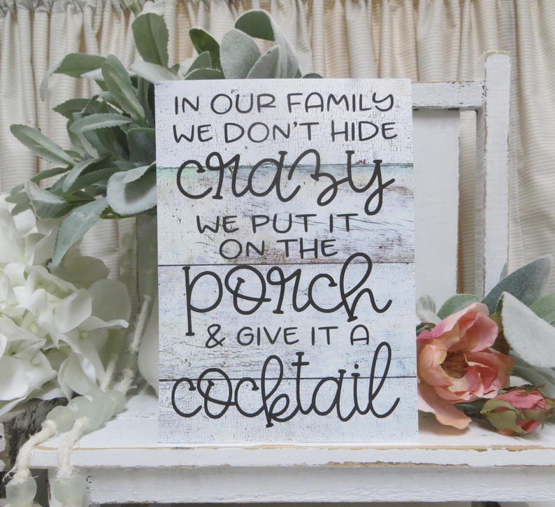 Funny Porch Sign: in Our Family We Don't Hide Crazy - Etsy