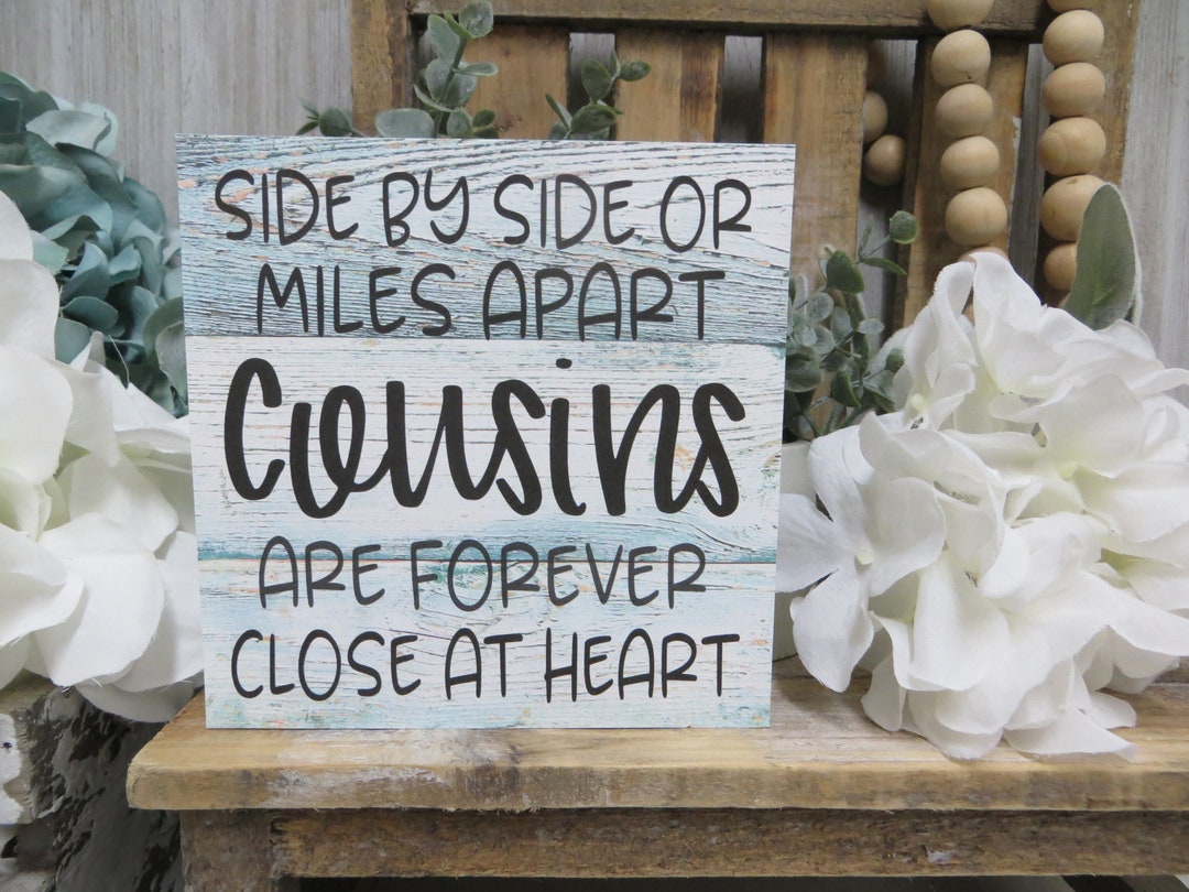 Cousin Sign / Side by Side or Miles Apart Cousins Are Forever - Etsy