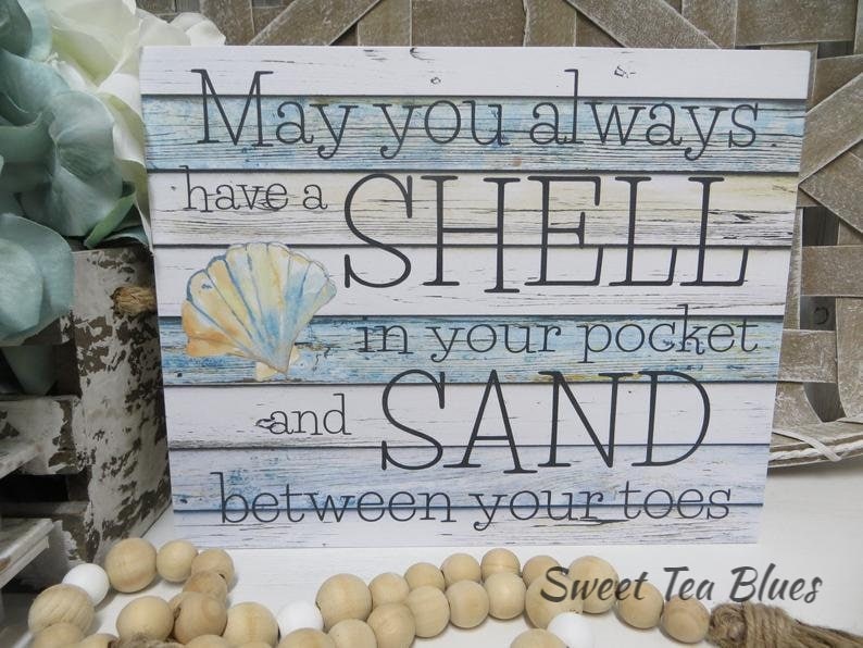 Beach Quote Sign: May You Always Have a Shell in Your Pocket and Sand ...
