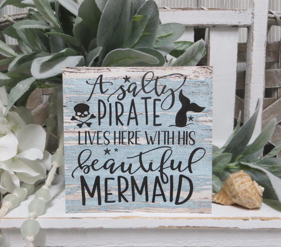 Beach Sign / A Salty Pirate lives Here With His Beautiful Mermaid ...