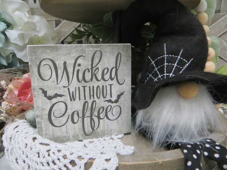 Halloween Coffee Sign wicked Without Coffee Fall - Etsy