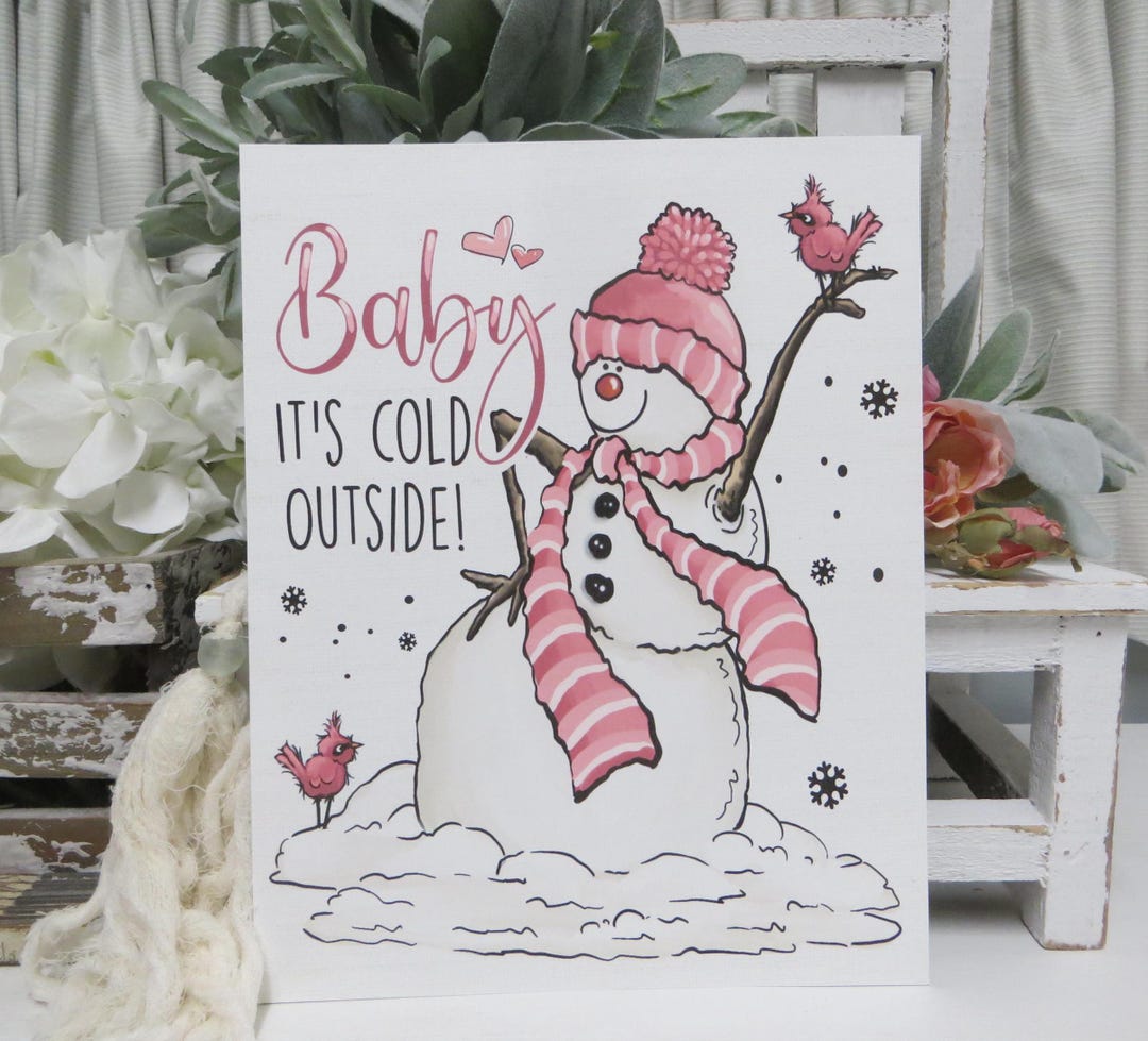 Winter Sign / Baby It's Cold Outside / Winter Home Decor / Winter Snow ...