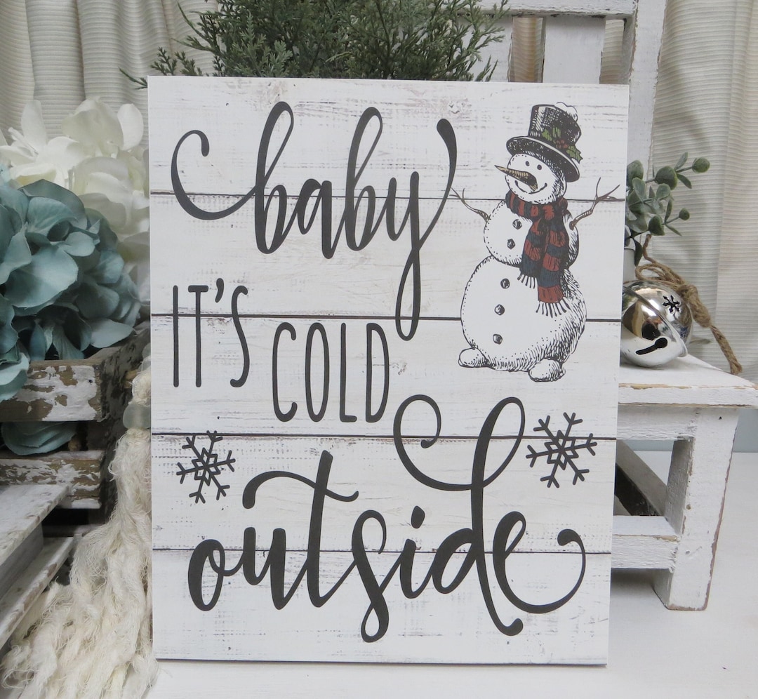 Winter Christmas Sign / Baby It's Cold Outside / Winter Wood Sign ...