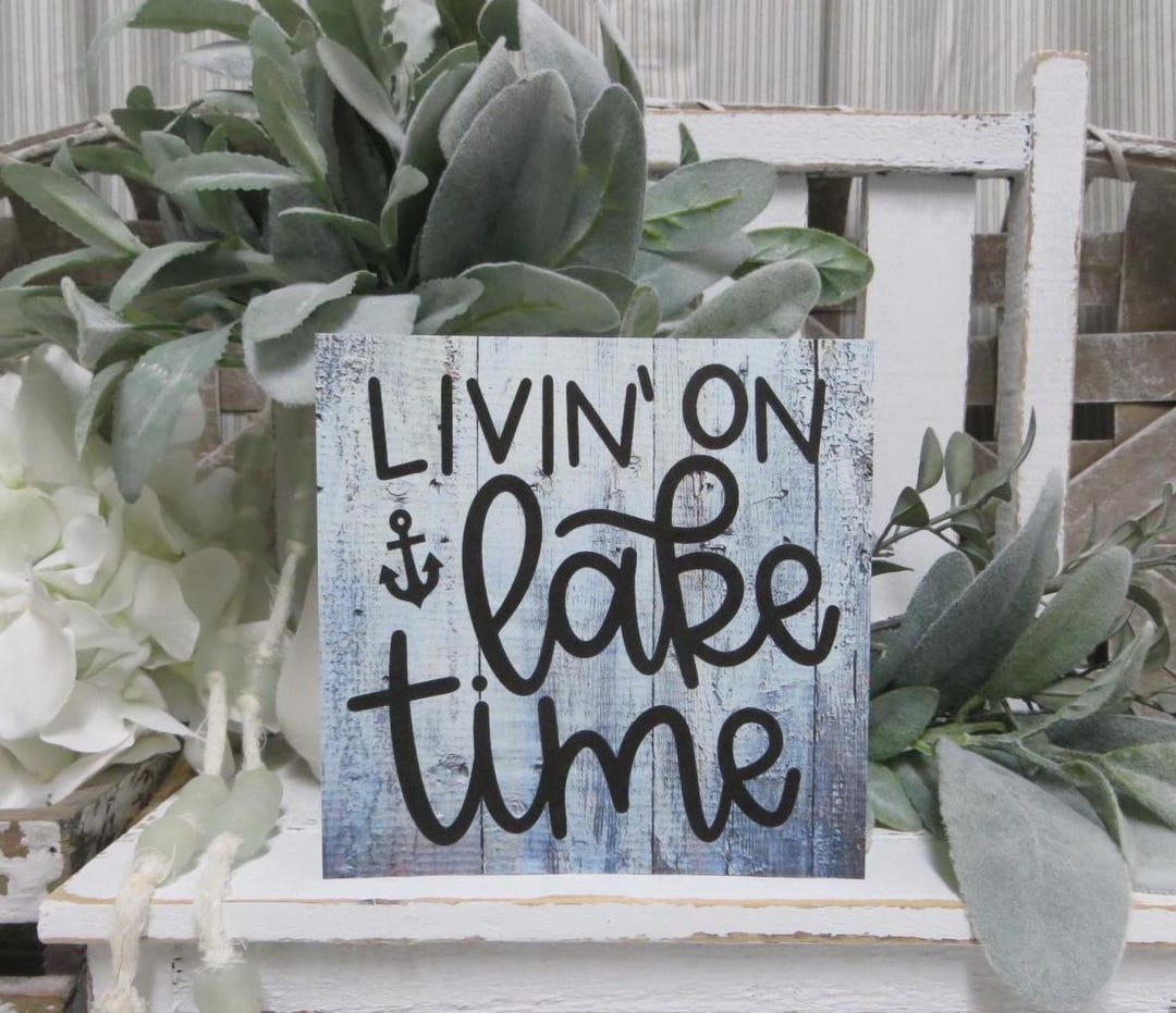 Lake Sign / Livin' on Lake Time / Lake House Decor Sign / Lake Lover ...