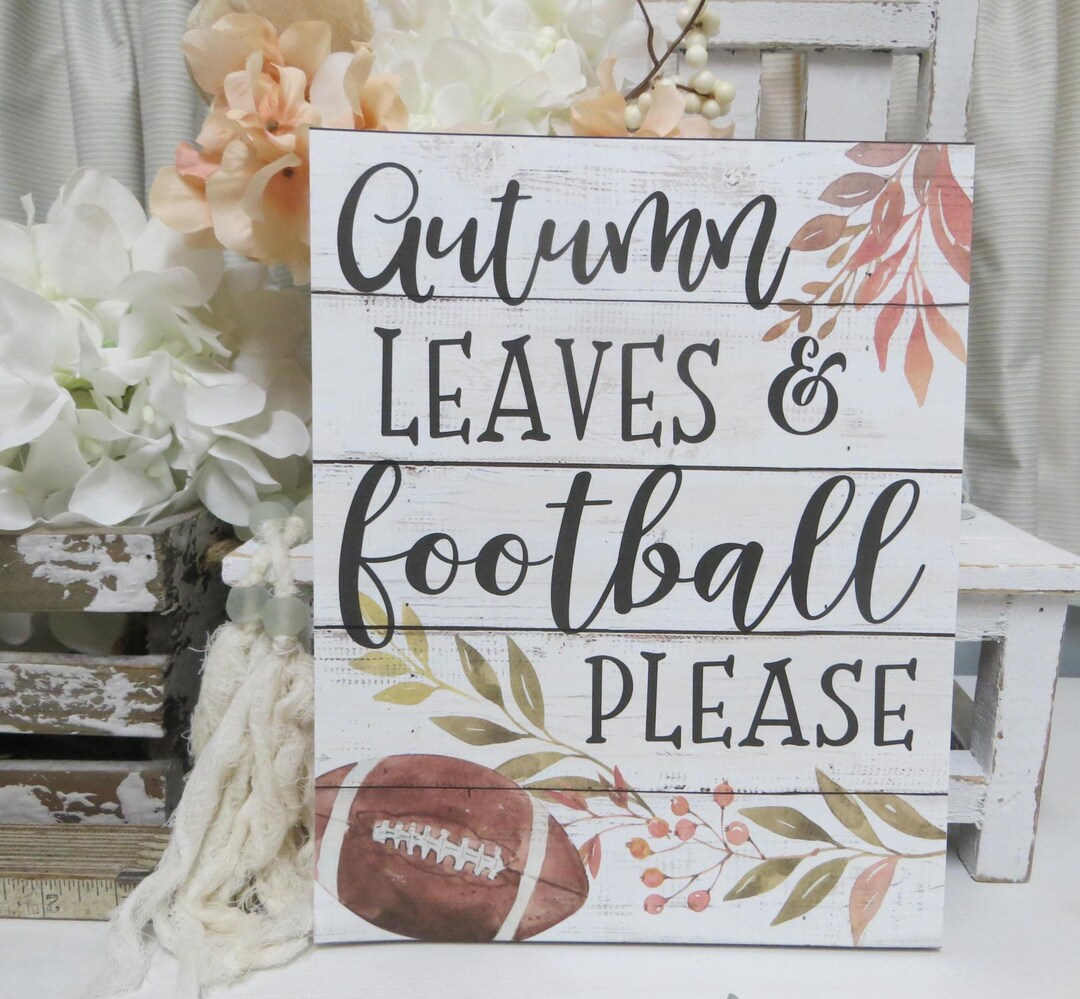 Fall Autumn Wood Sign / Autumn Leaves & Football Please / Fall Home ...