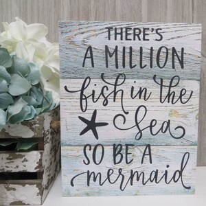 Mermaid Sign there's a Million Fish in the Sea so | Etsy