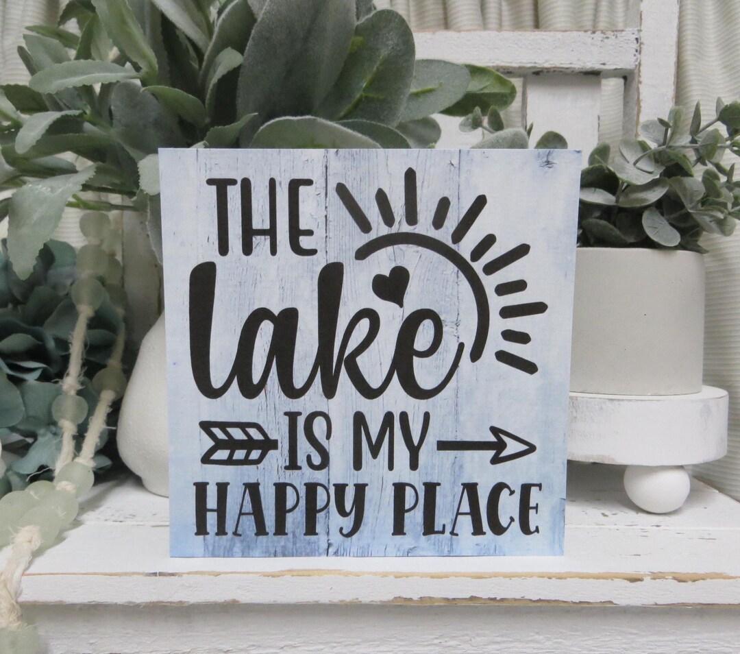 Lake Sign / the Lake is My Happy Place / Lake House Decor Sign / Lake ...