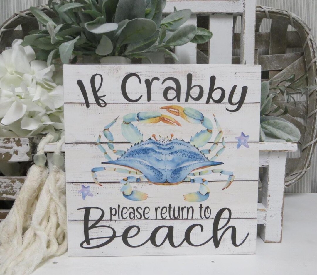 Beach Crab Sign: If Crabby Please Return to Beach, Beach House Decor - Etsy