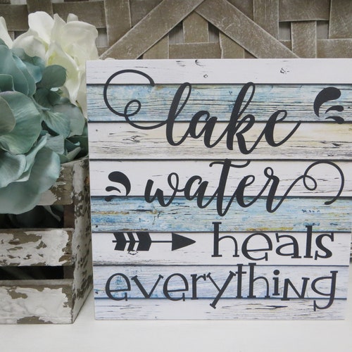 Lake Sign lake Water Heals Everything Lake House | Etsy