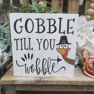 Funny Fall Thanksgiving Sign: Gobble Til You Wobble - Kitchen Turkey ...