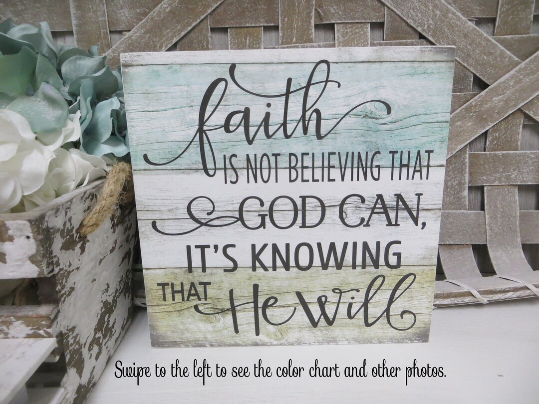 Religious Sign / Faith is Not Believing That God Can It's - Etsy
