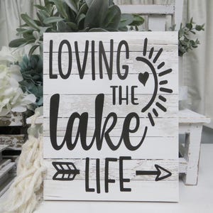 Lake Sign / Loving the Lake Life / Lake House Decor Sign / Lake Lover ...