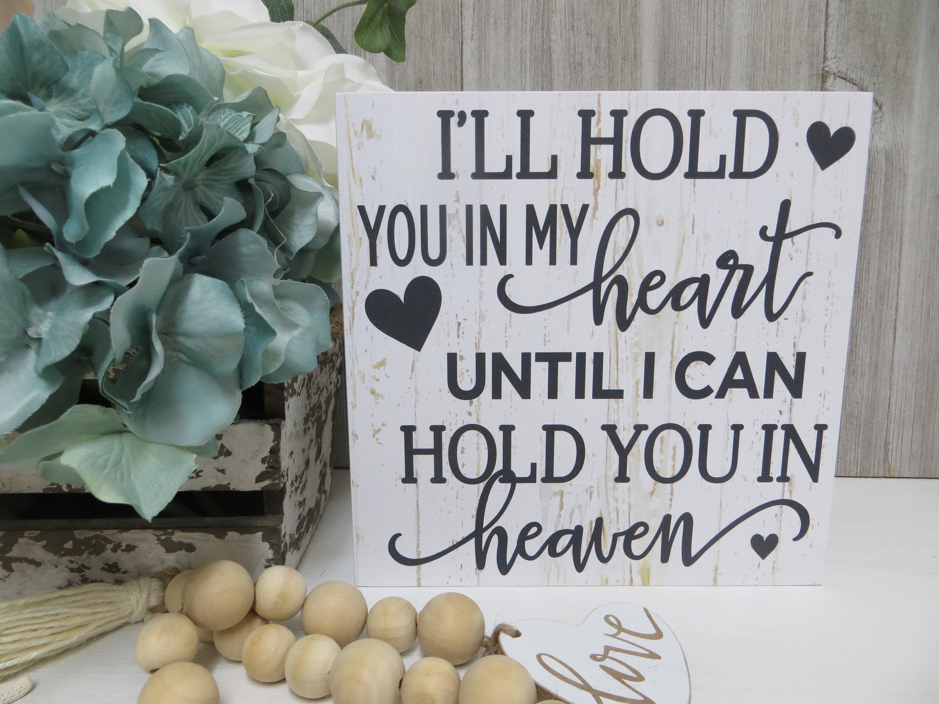 Wood Sympathy Sign I'll Hold You In My Heart Until | Etsy