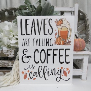 Fall Coffee Sign: Leaves Are Falling Coffee is Calling - Autumn Tiered ...