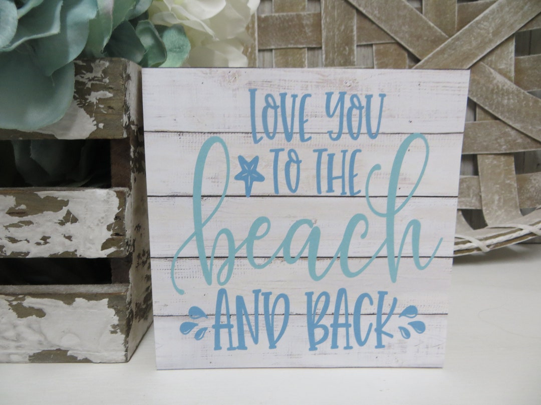 Beach Sign / Love You to the Beach and Back / Beach Decor / - Etsy