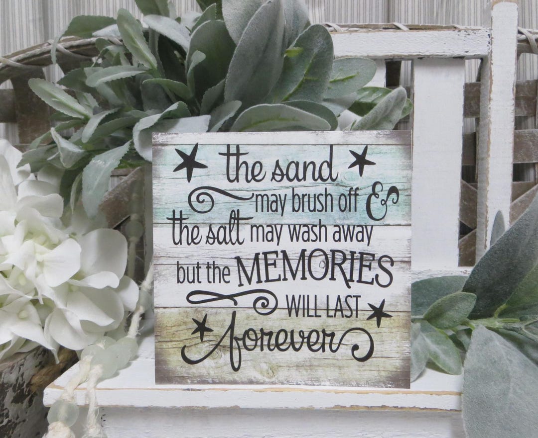 Beach House Sign: the Sand May Brush off the Salt May Wash Away but the ...