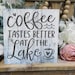 Lake Sign / Coffee Tastes Better at the Lake / Lake Coffee - Etsy