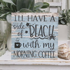 Funny Beach Coffee Sign: I'll Have a Side of Beach With My Morning ...