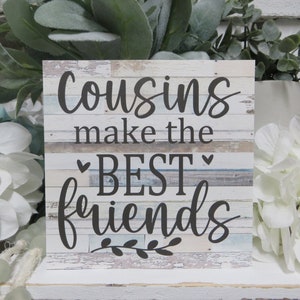 Cousins Sign / Cousins Make the Best Friends / Cousin Present / Cousin ...