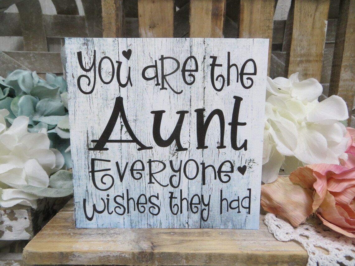 Aunt Sign you Are the Aunt Everyone Wishes They - Etsy