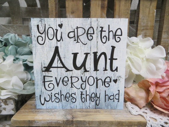 Aunt Sign you Are the Aunt Everyone Wishes They - Etsy