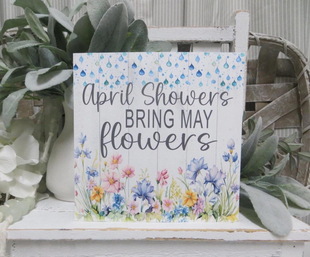 Spring Flowers Sign / April Showers Bring May Flowers / April May ...