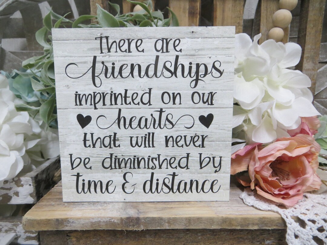 Friend Sign / There Are Friendships Imprinted on Our - Etsy