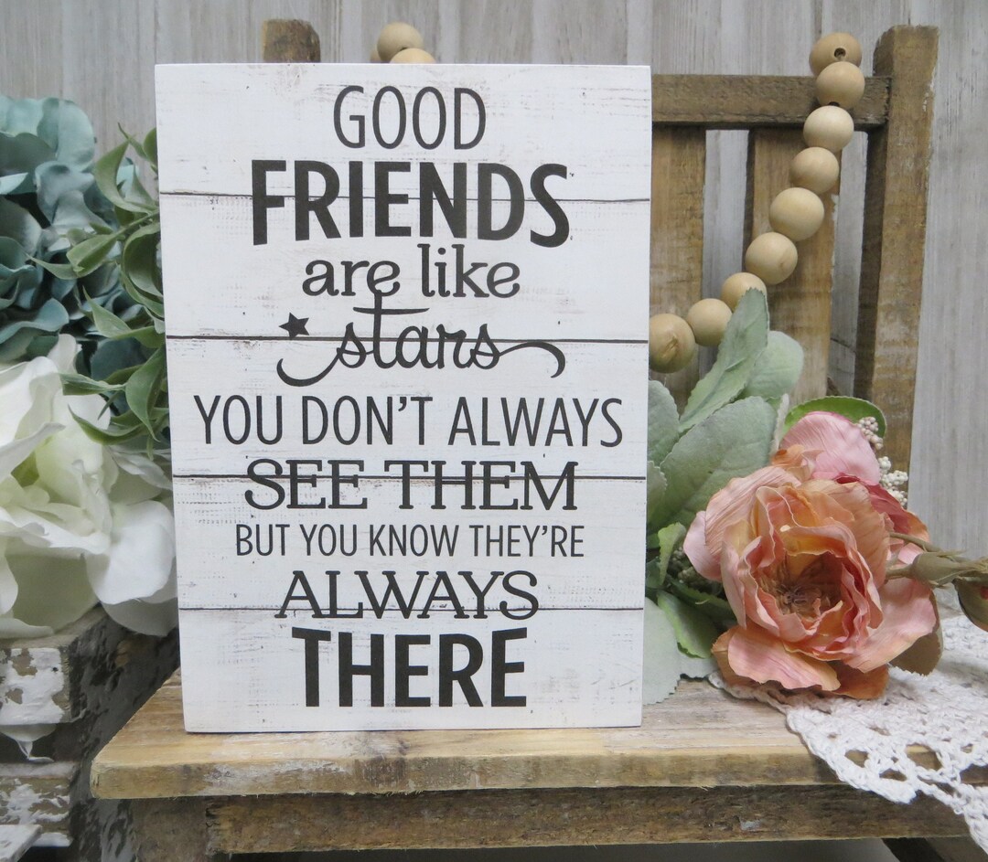 Friend Sign / Good Friends Are Like Stars You Don't Always - Etsy