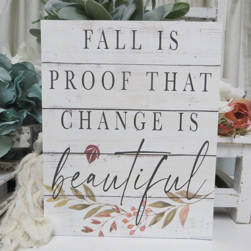Fall is Proof That Change is Beautiful Sign - Etsy