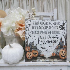 Halloween Sign: When Witches Go Riding and Black Cats Are Seen 'tis ...
