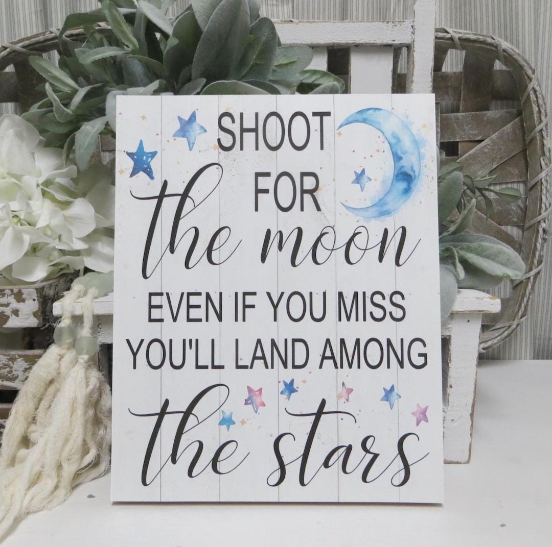 Inspirational Quote Sign: Shoot for the Moon - Child Room Decor ...