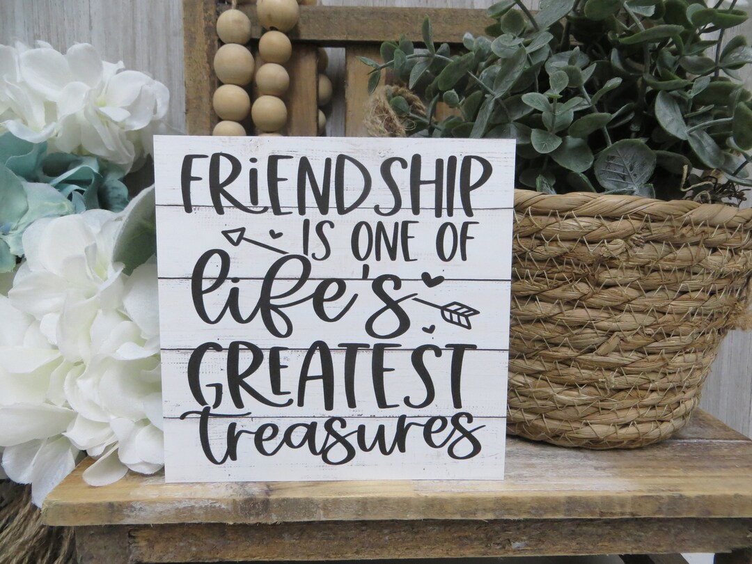 Friend Sign / Friendship is One of Life's Greatest - Etsy