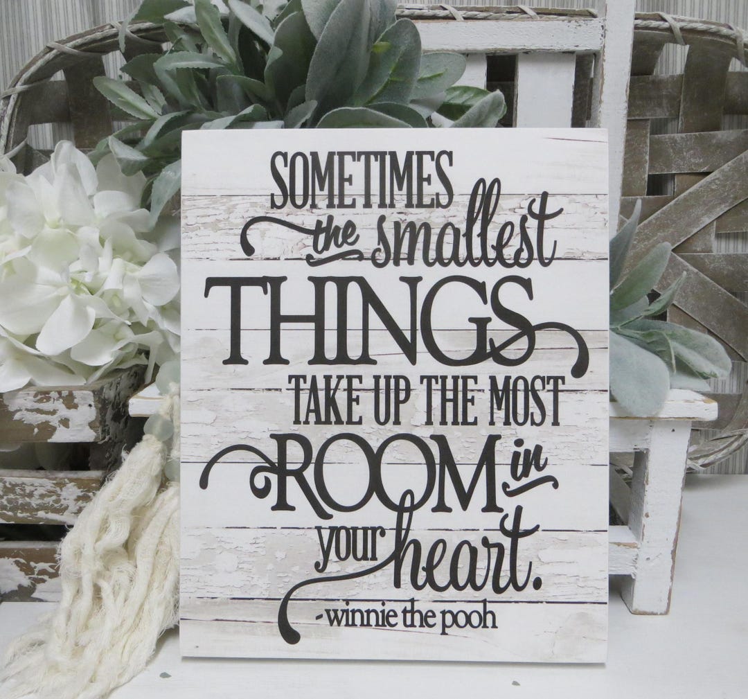 Baby Nursery Sign: "sometimes the Smallest Things Take up the Most Room ...
