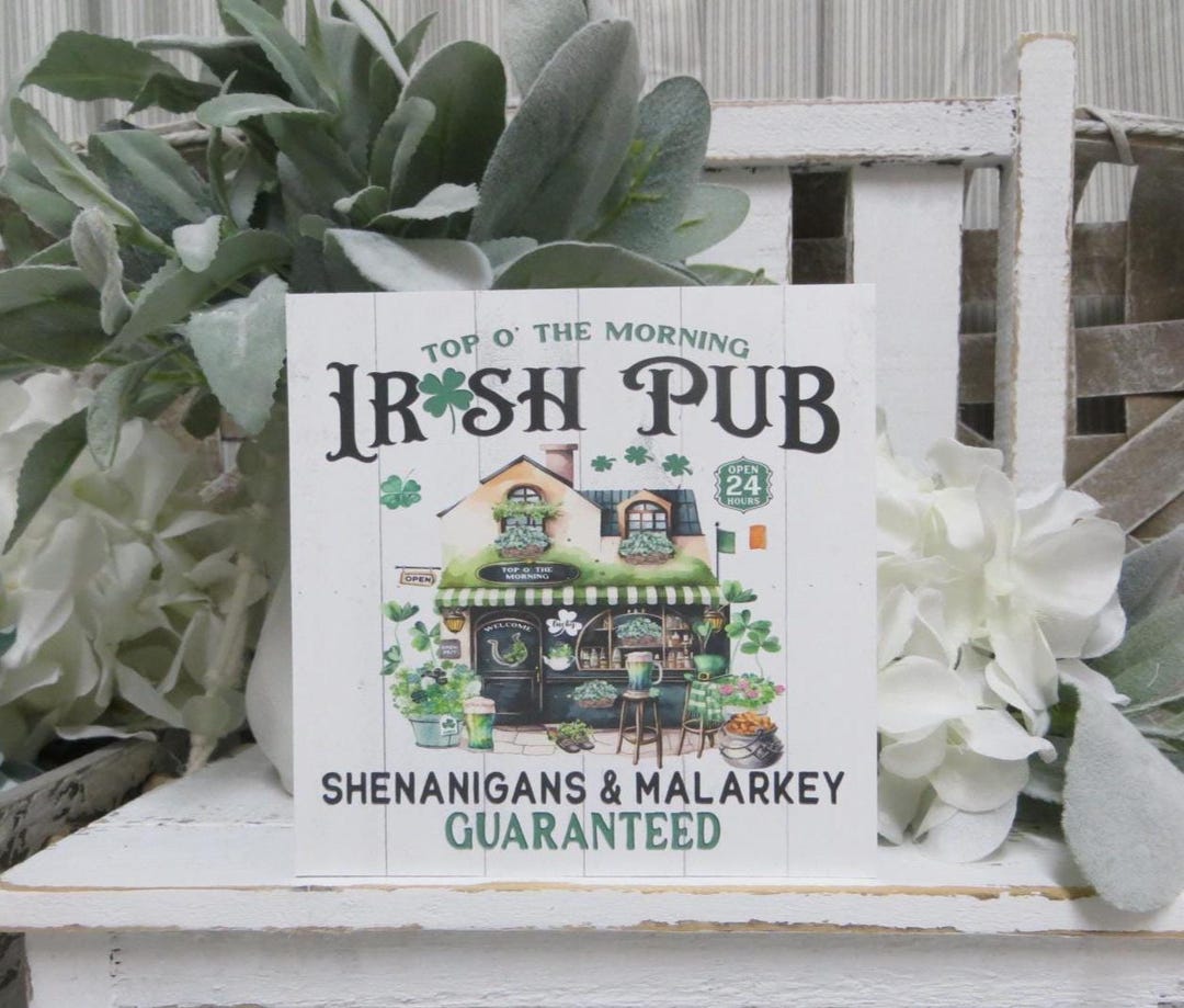 St. Patrick's Day Sign: Top O' the Morning Irish Pub Shenanigans ...