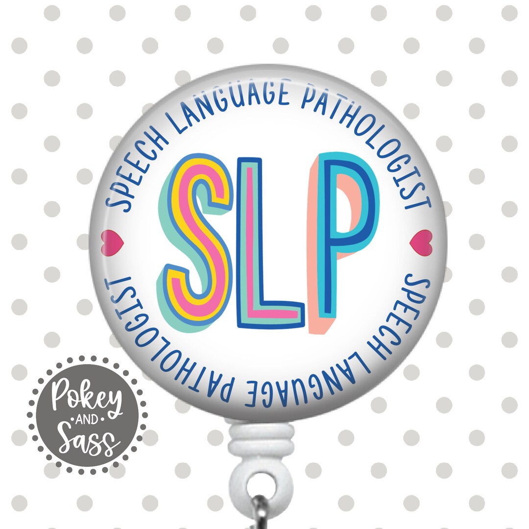 SLP Badge Reel, Speech Language Pathologist Badge Reel, Speech Badge ...