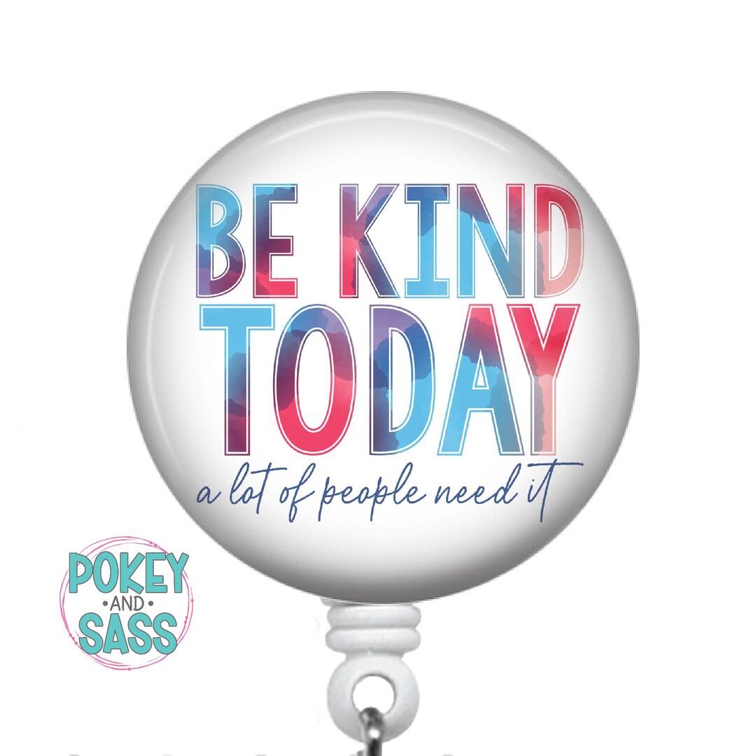 Be Kind Today Badge Reel, Be Kind Badge Reel, Mental Health Badge Reel ...
