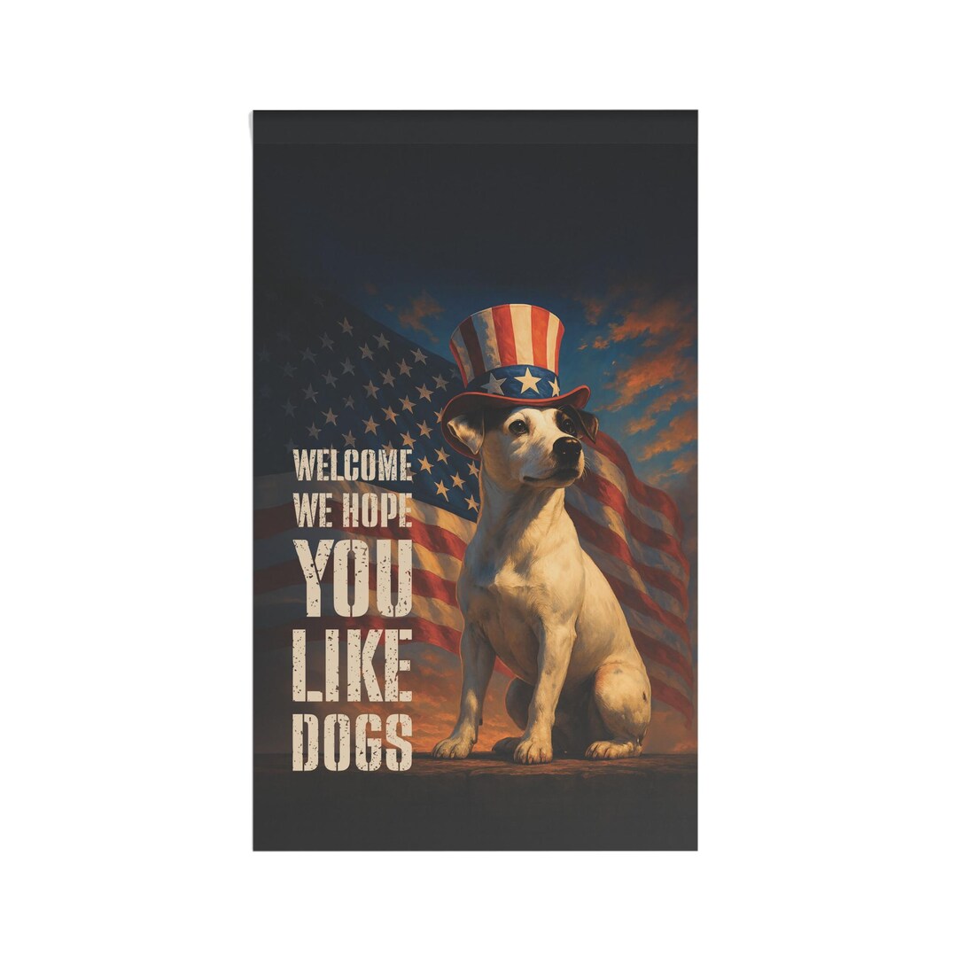 Welcome You Like Dogs House Banner - Patriotic Dog Decor, Outdoor Flag ...