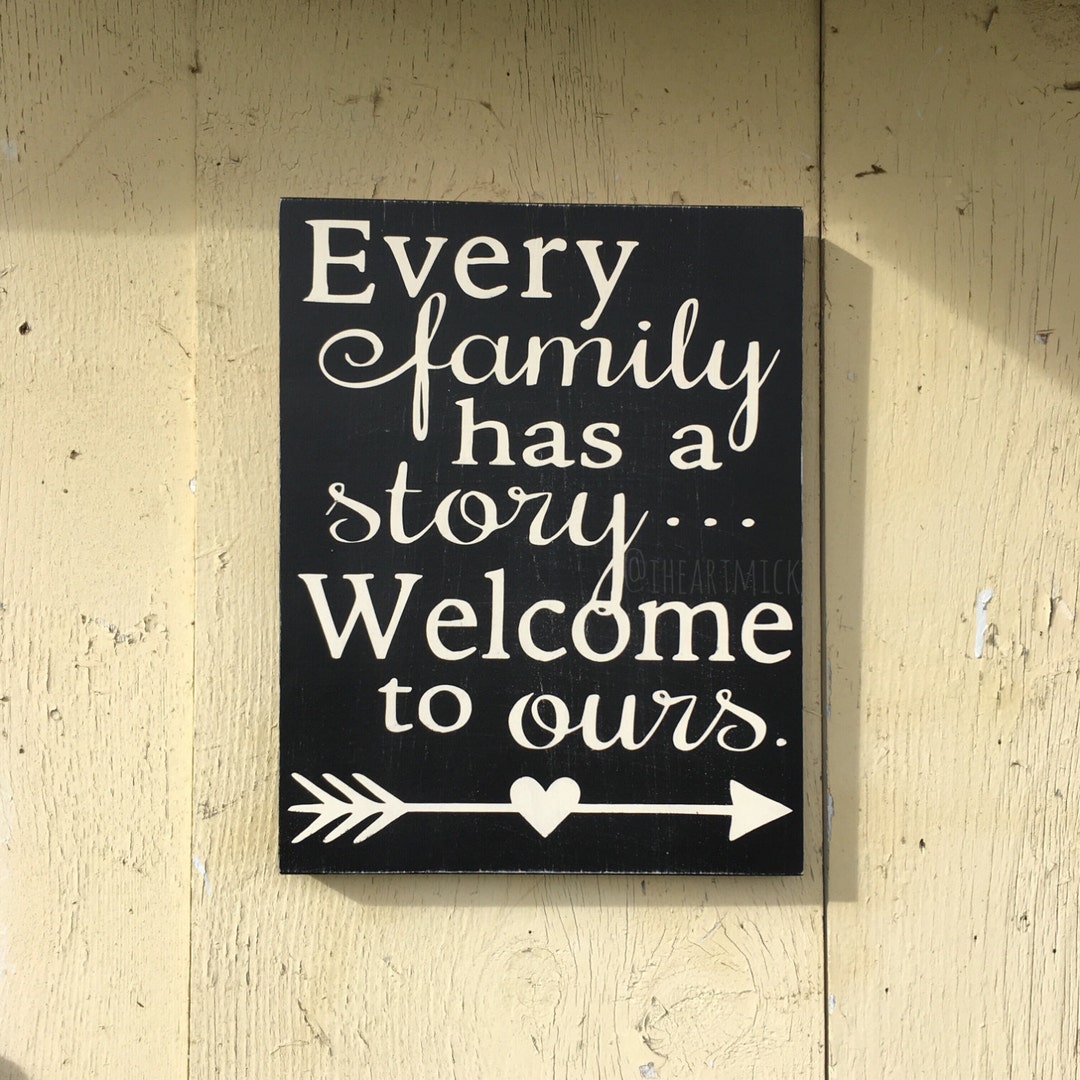 Every Family Has a Story.. Welcome to Ours. 9 X 12 Inch Painted Wood ...