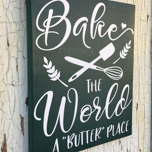 Bake the World - "a Butter Place" - 9 X 12 Inch Painted Wood Sign ...