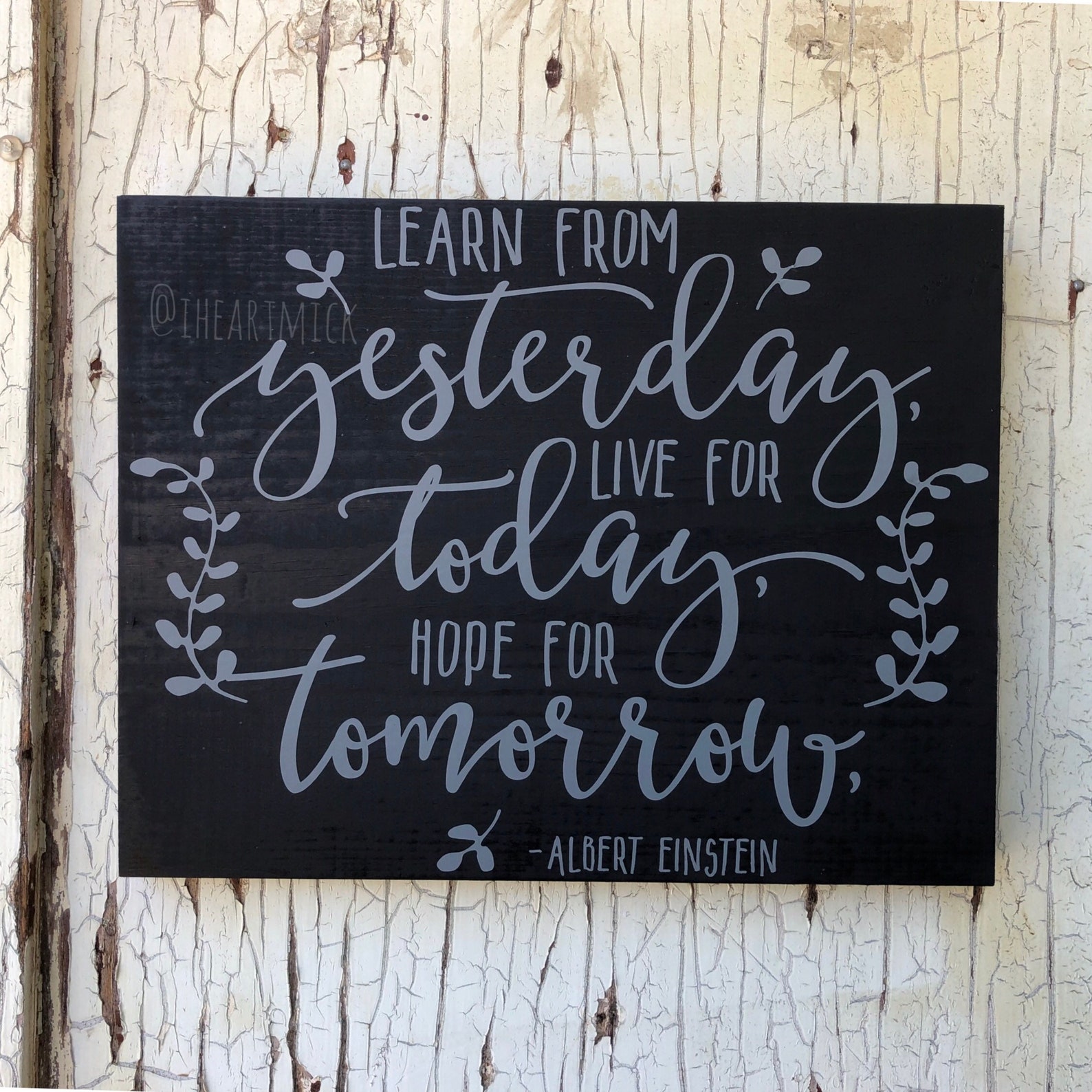 Learn From Yesterday - Live for Today - Hope for Tomorrow - Albert ...