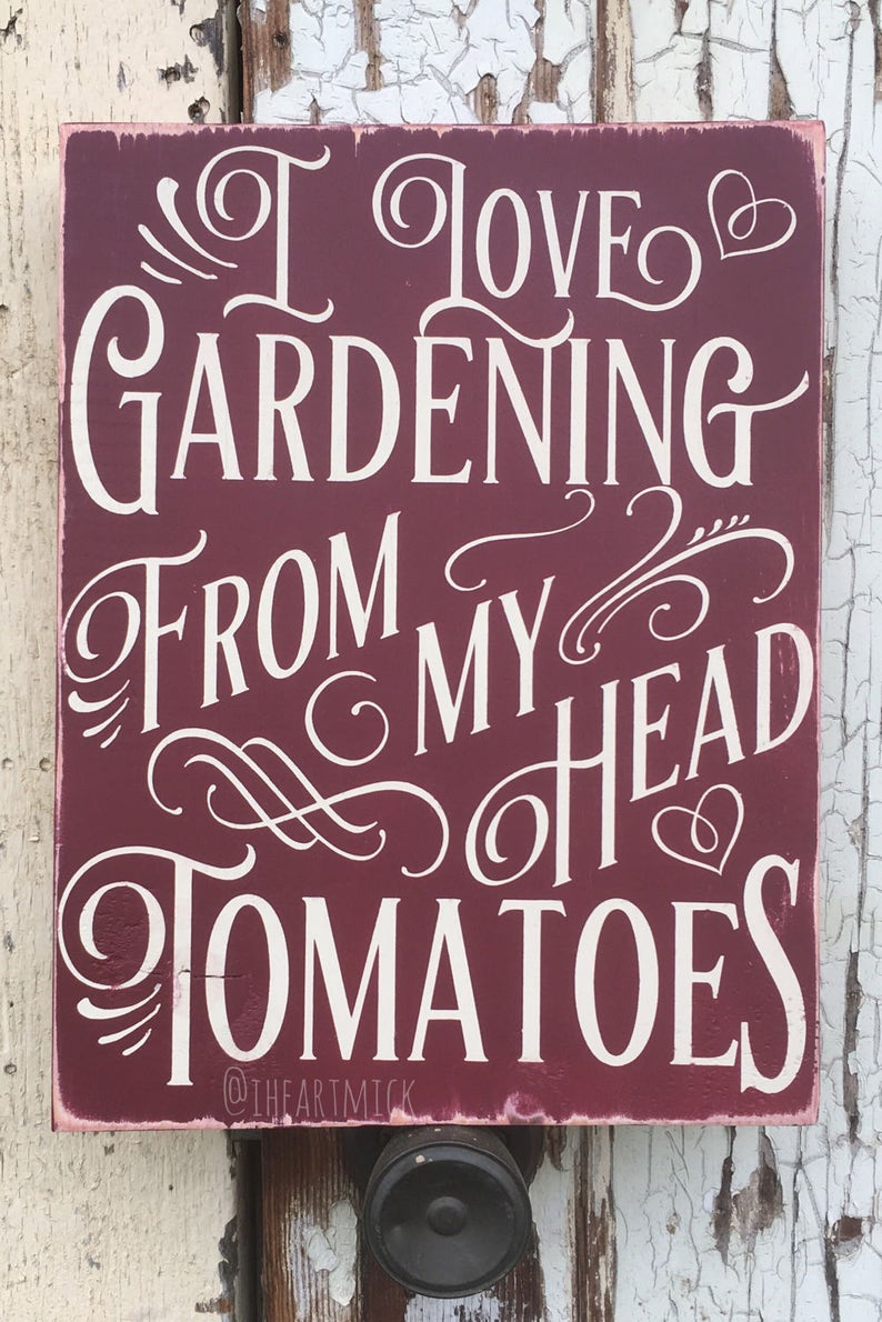 I Love Gardening From My Head To My Tomatoes 9 x | Etsy