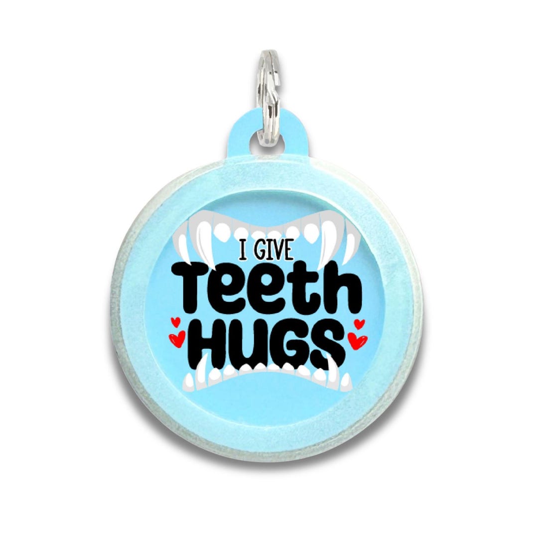 Funny Dog Tags for Dogs "i Give Teeth Hugs" Personalized Pet ID Charm ...