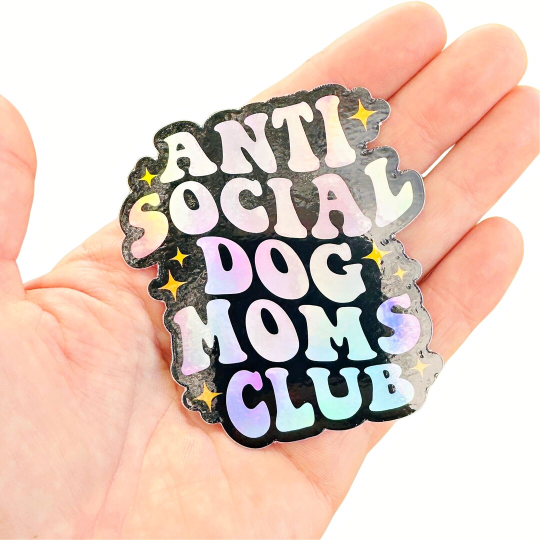 Anti-social Dog Mom Club Vinyl Sticker for Tablet, Laptop, Waterbottle ...